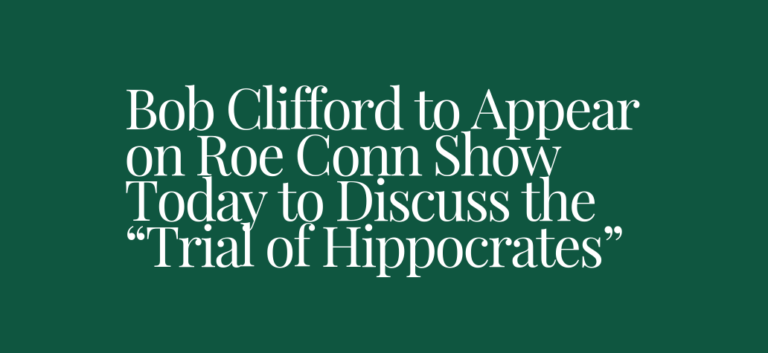 Bob Clifford to Appear on Roe Conn Show Today to Discuss the “Trial of ...