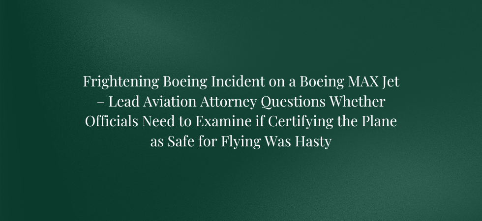Frightening Boeing Incident on a Boeing MAX Jet – Lead Aviation ...